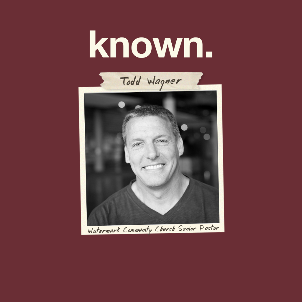 Humbled Daily - KNOWN Bonus EP: Todd Wagner [Senior Pastor]